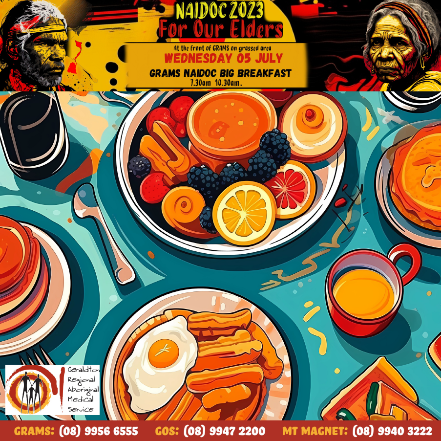 NAIDOC WEEK - BIG BREAKFAST » Geraldton Regional Aboriginal Medical Service